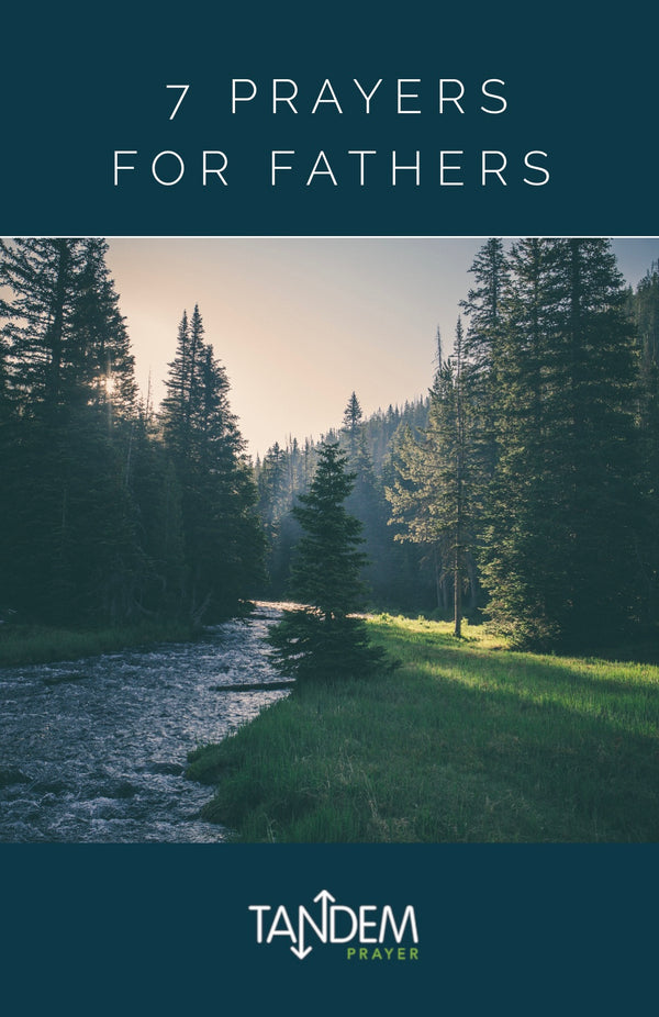 7 Prayers for Fathers - Tandem Prayer