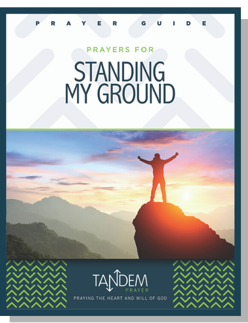 Prayers for Standing My Ground - Tandem Prayer